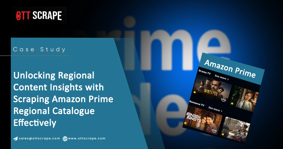 Exploring Scraping Amazon Prime Regional Catalogue Insights